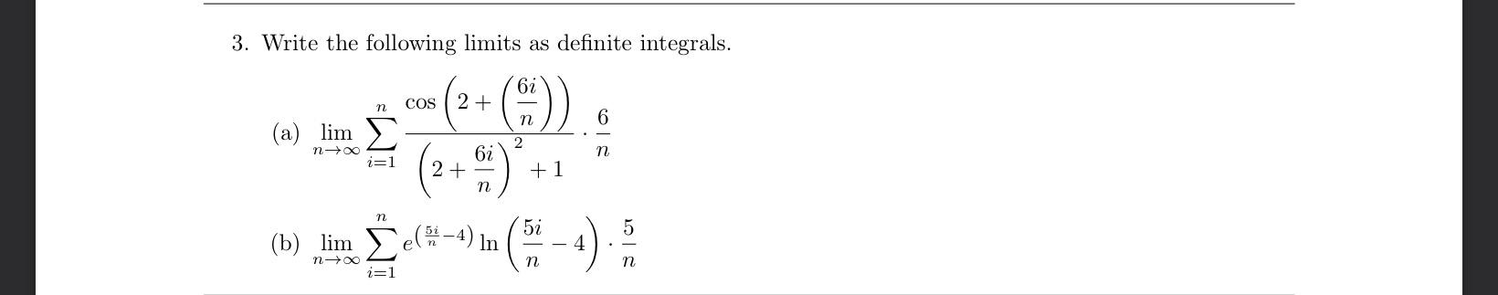 Solved 3. Write the following limits as definite integrals. | Chegg.com