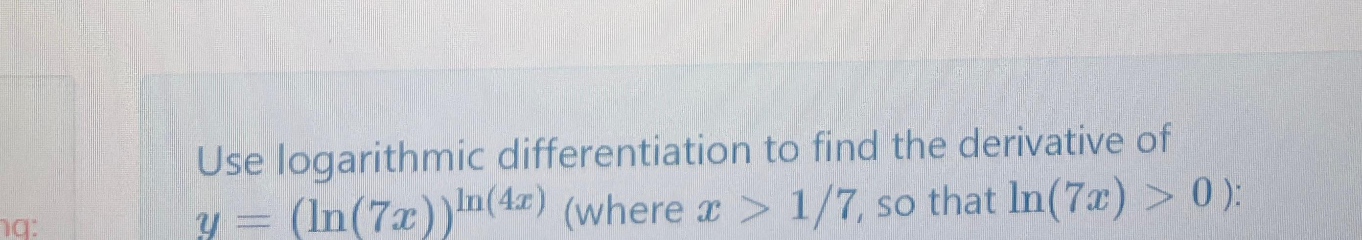 Solved Use logarithmic differentiation to find the | Chegg.com