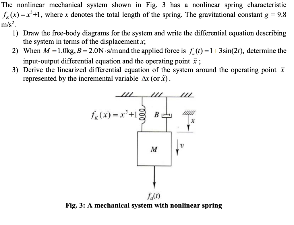 The nonlinear mechanical system shown in Fig. 3 has a | Chegg.com