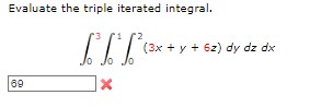 Solved Evaluate the triple iterated | Chegg.com