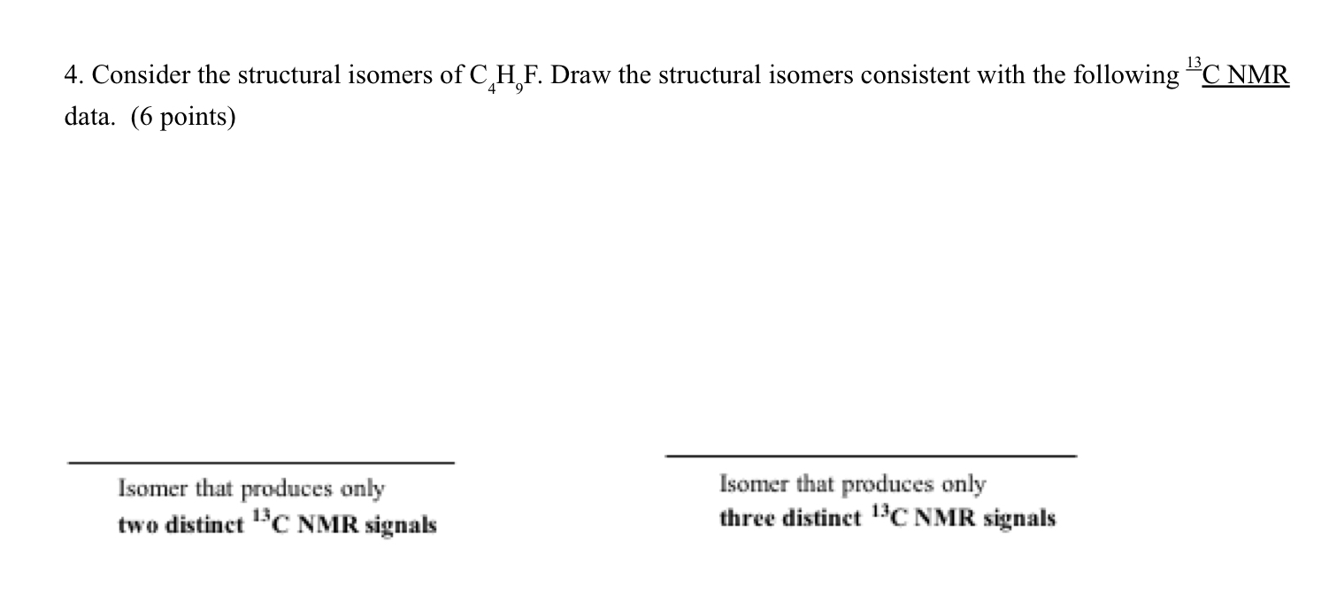 Solved Consider the structual isomers of C4H9F. ﻿Draw the | Chegg.com