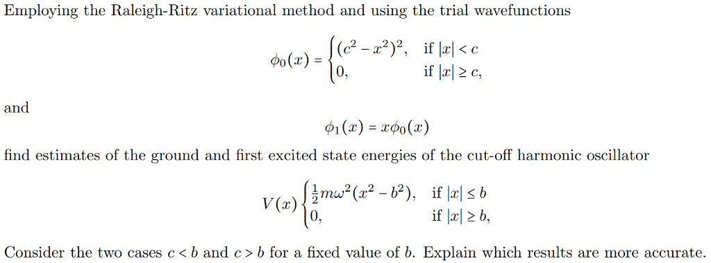 Solved Employing the Raleigh-Ritz variational method and | Chegg.com
