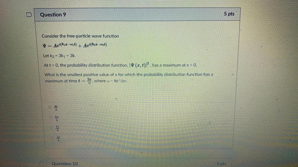 Solved Question 9 5 pts Consider the free-particle wave | Chegg.com