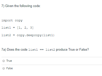 Solved 7) Given the following code: import copy listi = [1, | Chegg.com