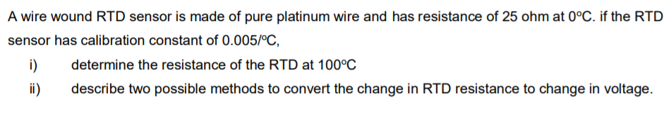 Solved A wire wound RTD sensor is made of pure platinum wire | Chegg.com