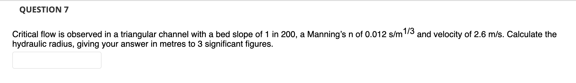 Solved Critical flow is observed in a triangular channel | Chegg.com
