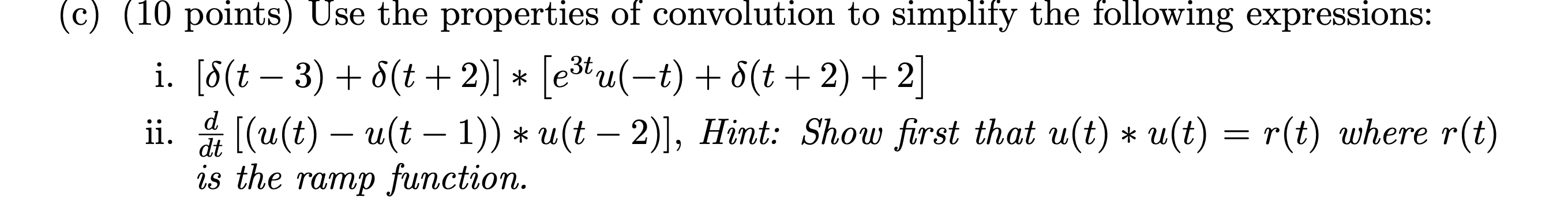 Solved c) (10 points) Use the properties of convolution to | Chegg.com