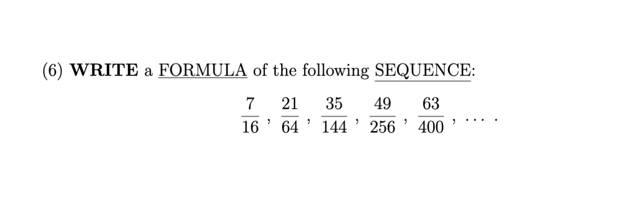 Solved (6) WRITE a FORMULA of the following SEQUENCE: | Chegg.com
