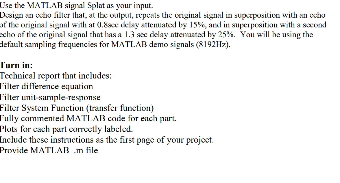 Solved Use the MATLAB signal Splat as your input. Design an | Chegg.com