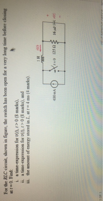 Solved For the RLC circuit, shown in figure, the switch has | Chegg.com