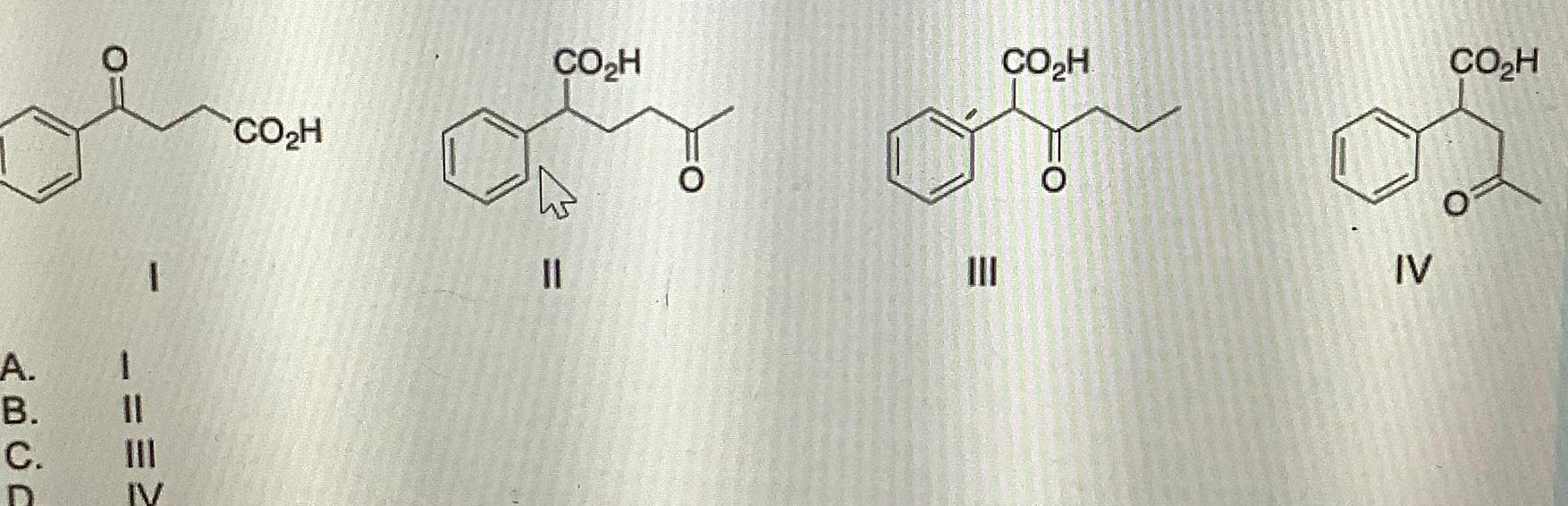 Solved CO2H COH COH CO2H 0A 1 II III IV 1 A. B. C. D | Chegg.com