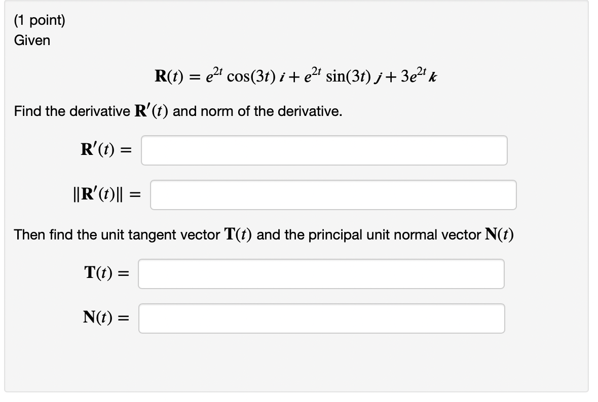 Solved (1 point) Given Find the derivative R' (t) and norm | Chegg.com