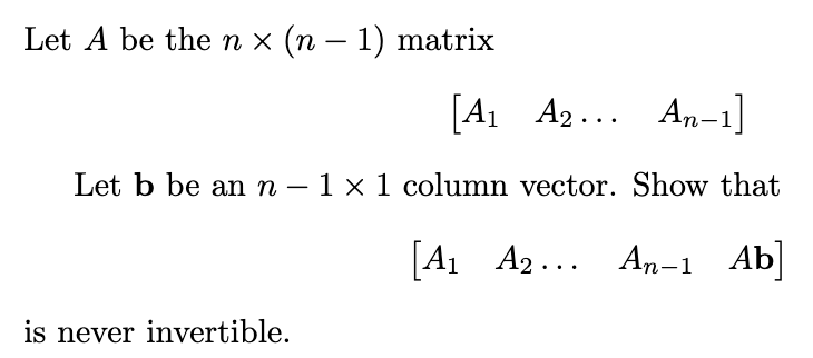 Solved Let A be the n×(n−1) matrix [A1A2…An−1] Let b be an | Chegg.com