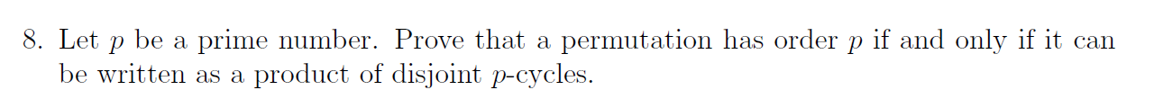 Solved 8. Let p be a prime number. Prove that a permutation | Chegg.com