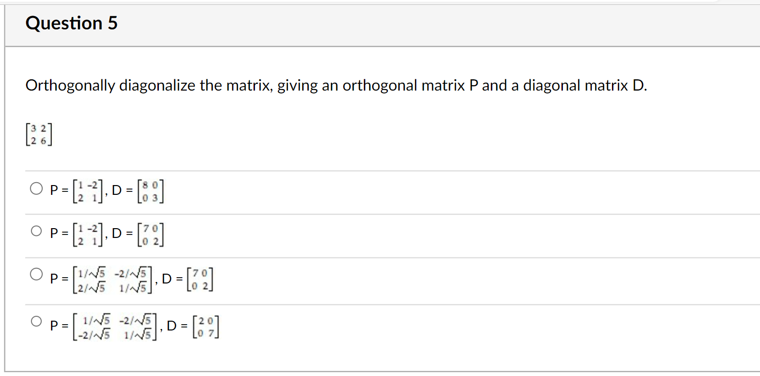 Solved Orthogonally diagonalize the matrix, giving an | Chegg.com