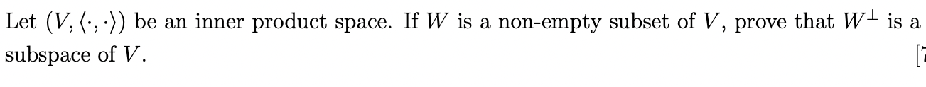 Solved Let (V, ⋅,⋅ ) be an inner product space. If W is a | Chegg.com