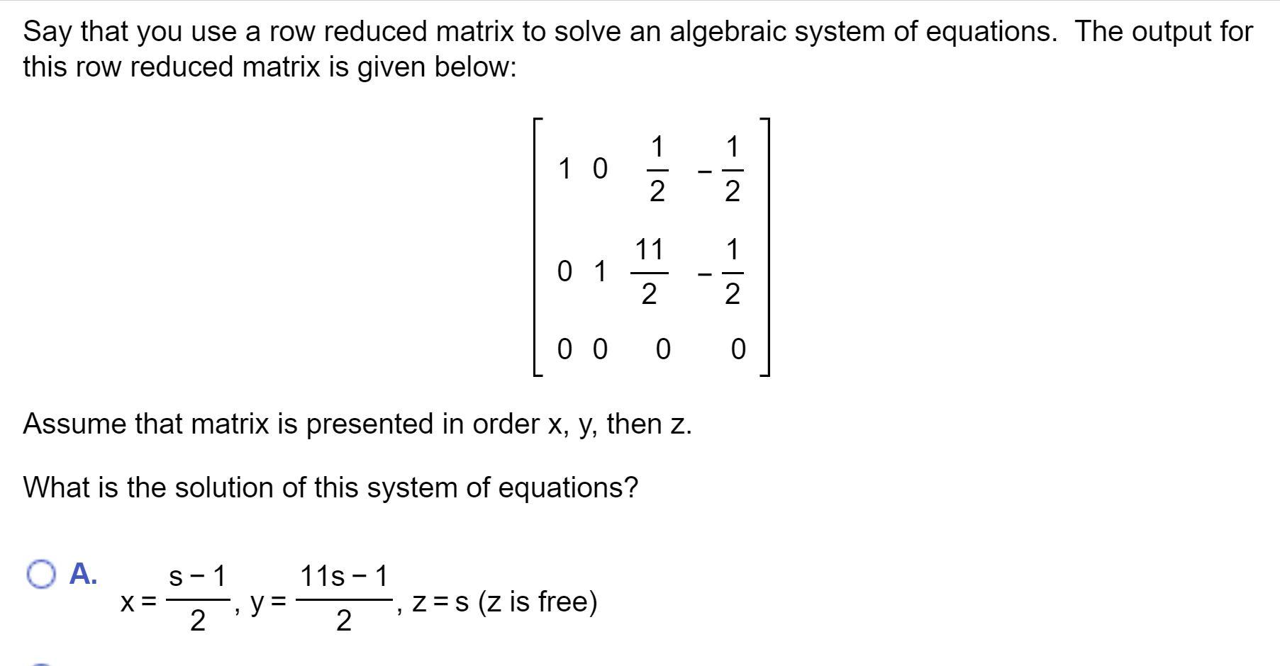 Solved Say that you use a row reduced matrix to solve an | Chegg.com