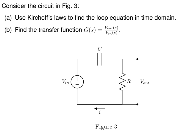 Solved Consider the circuit in Fig. 3: (a) Use Kirchoff's | Chegg.com