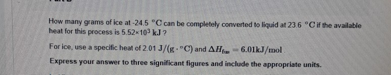 Solved How many grams of ice at -24.5 °C can be completely | Chegg.com