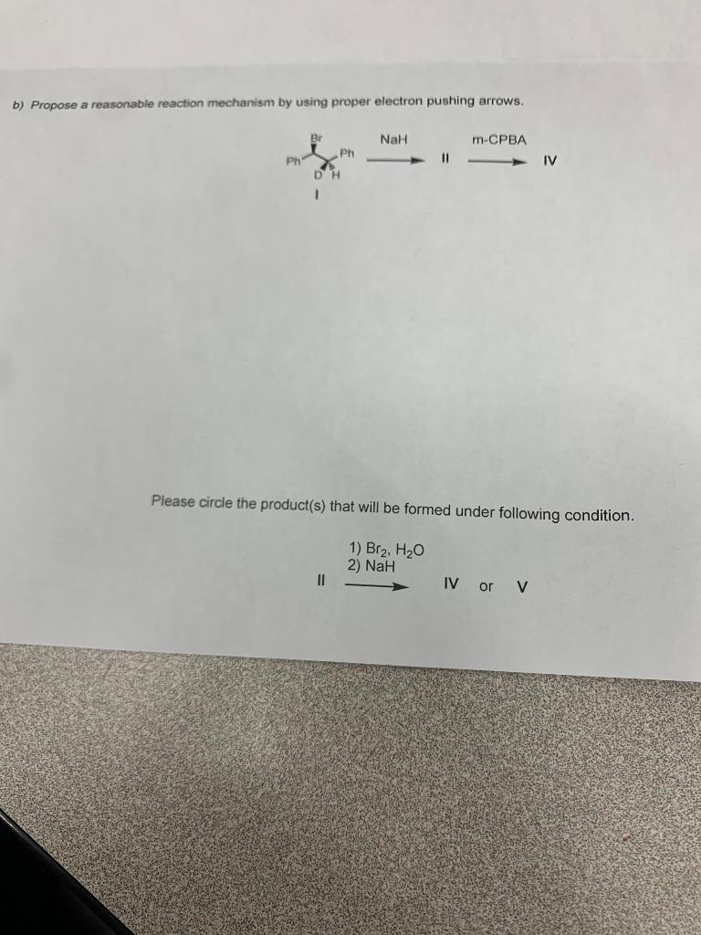Solved b) Propose a reasonable reaction mechanism by using | Chegg.com