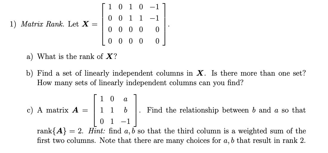 Solved 1 0 1 0 -1 0 0 1 1 -1 1) Matrix Rank. Let X = 0 0 0 0 | Chegg.com Solved 1 0 1 0 -1 0 0 1 1 -1 1) Matrix Rank. Let X = 0 0 0 0 | Chegg.com