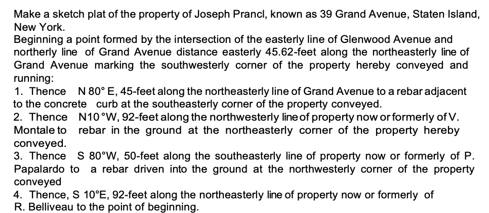 Solved Make a sketch plat of the property of Joseph Prancl, | Chegg.com