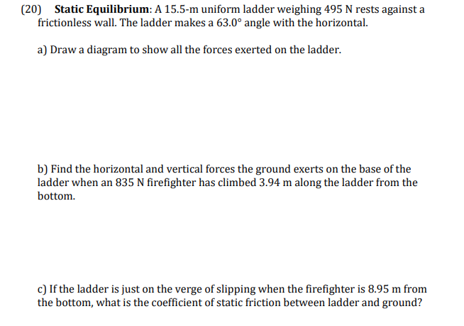 Solved (20) Static Equilibrium: A 15.5-m uniform ladder | Chegg.com