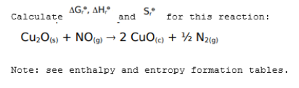Solved S, AG, AH, Calculate and for this reaction: CuzOis) + | Chegg.com