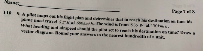 Solved Name: Page 7 of 8 T10 9. A pilot maps out his flight | Chegg.com