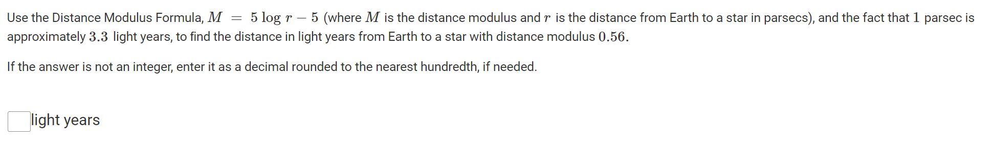 Solved Use The Distance Modulus Formula M 5logr−5 Where M