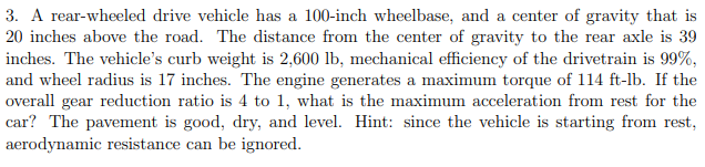 Solved 3. A rear-wheeled drive vehicle has a 100 -inch | Chegg.com