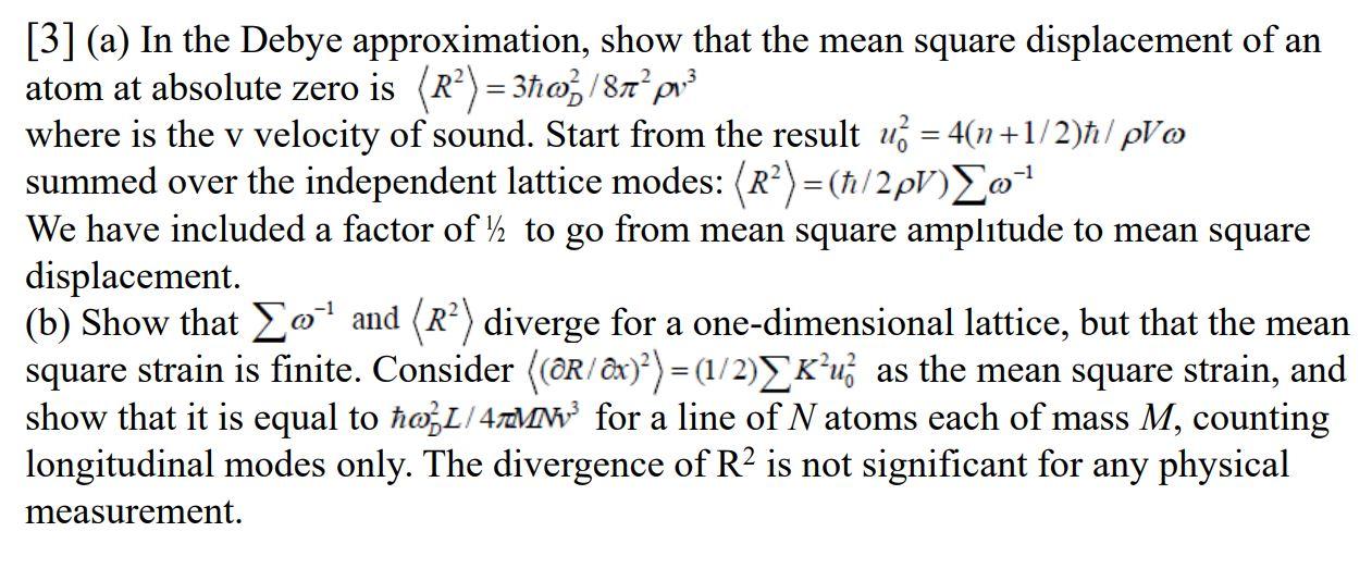 Solved [3] (a) In the Debye approximation, show that the | Chegg.com