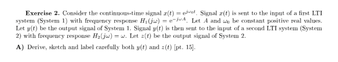 Solved Exercise 2. Consider the continuous-time signal | Chegg.com