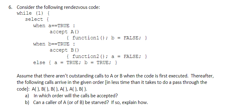 Solved Consider the following rendezvous code: while (1) \{ | Chegg.com