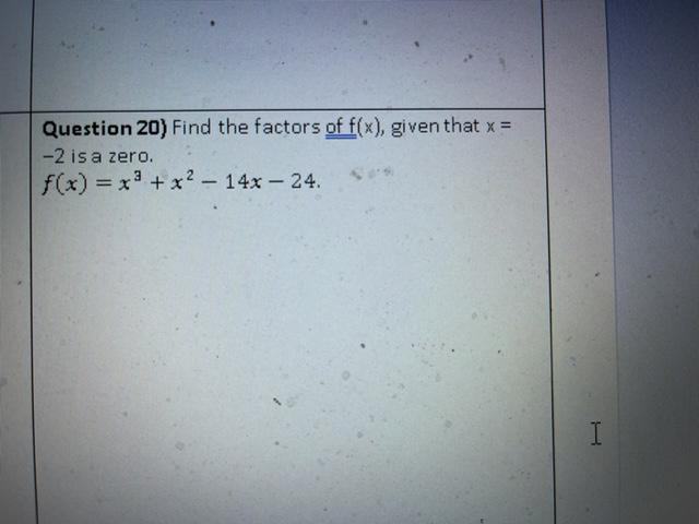 Find the factors of f(x), given that x = −2 is a | Chegg.com