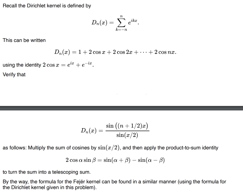 Recall the Dirichlet kernel is defined by n Dn(x) = | Chegg.com