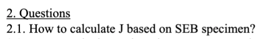 Solved 2. Questions 2.1. How to calculate J based on SEB | Chegg.com