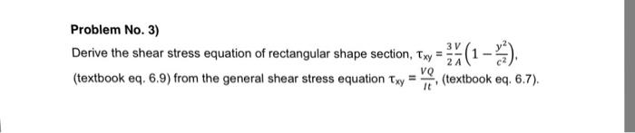 Solved Problem No. 3) Derive the shear stress equation of | Chegg.com