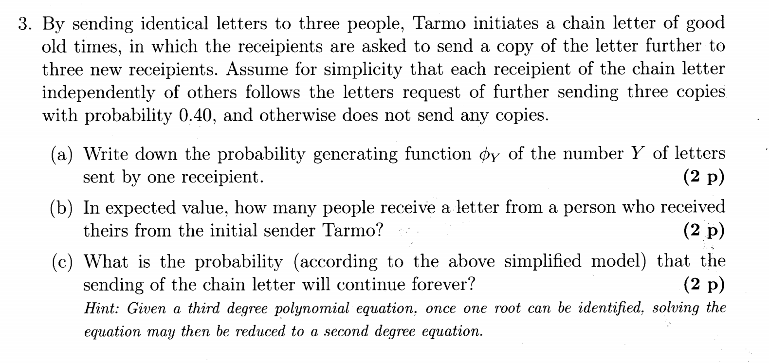 3. By sending identical letters to three people, | Chegg.com
