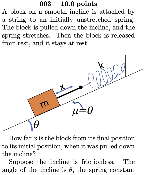 Solved 003 10.0 points A block on a smooth incline is | Chegg.com