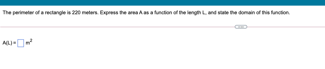 Solved The perimeter of a rectangle is 220 meters. Express | Chegg.com