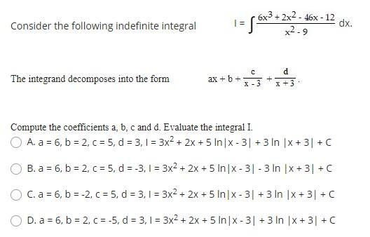 Solved Consider the following indefinite integral 6x3 + | Chegg.com