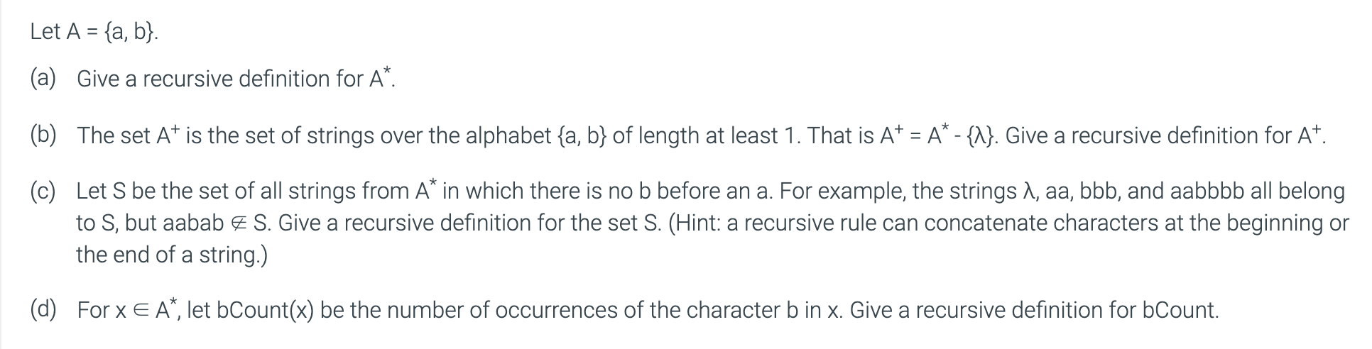 Solved Let A = {a, b}. (a) Give a recursive definition for | Chegg.com
