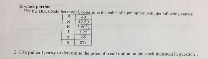 Solved Use the Black Scholes model, determine the value of a | Chegg.com