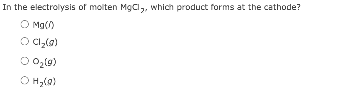 High Quality SOLUTION In ﻿the electrolysis of ﻿molten MgCl2, ﻿which ...