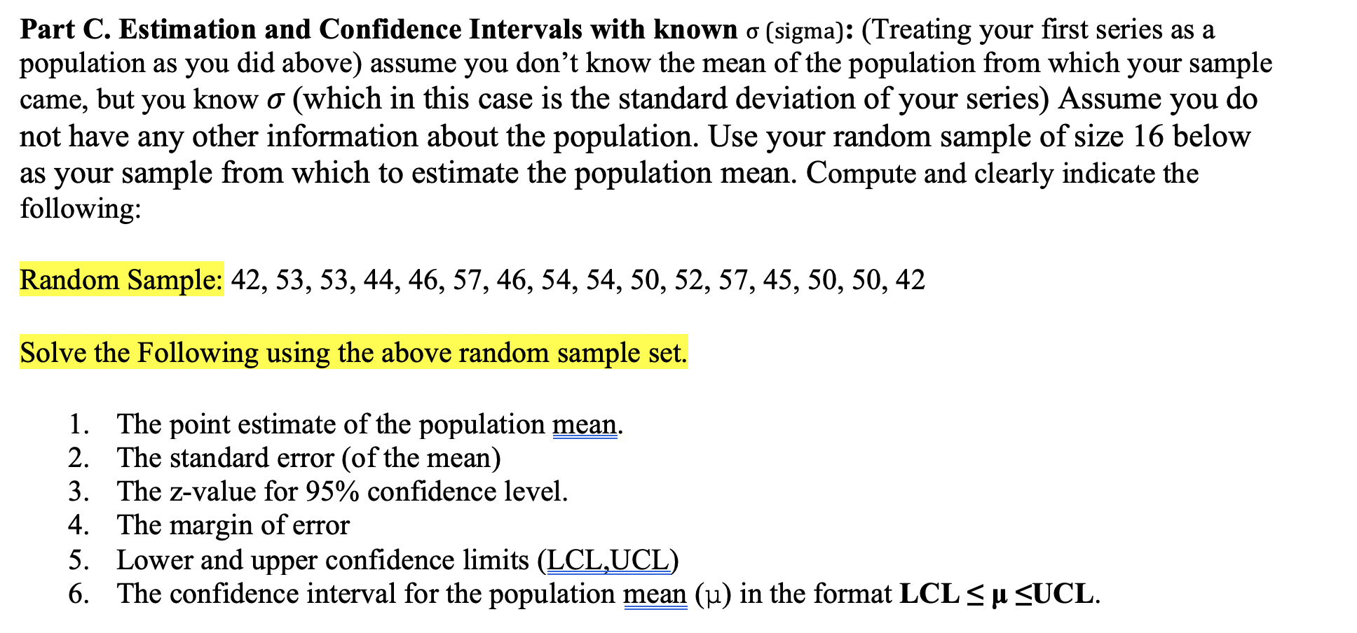 Solved Part C. Estimation and Confidence Intervals with | Chegg.com