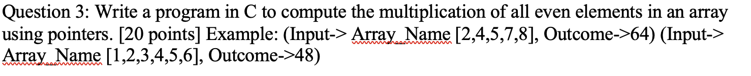 Solved Question 3: Write a program in C to compute the | Chegg.com