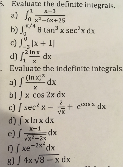 Solved 6. Evaluate the definite integrals. 1 X-3 0 x2-6x+25 | Chegg.com