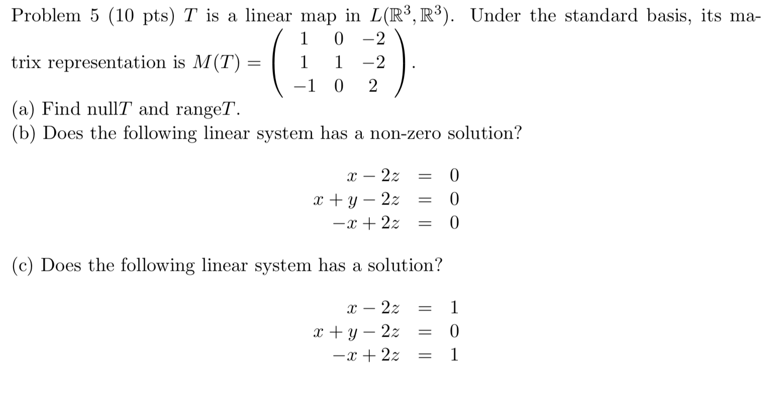 Solved Problem 5 (10 pts) T is a linear map in L(R3, R3). | Chegg.com