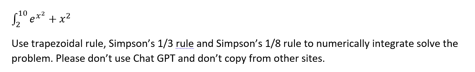 Solved ∫210ex2+x2 Use trapezoidal rule, Simpson's 1/3 rule | Chegg.com